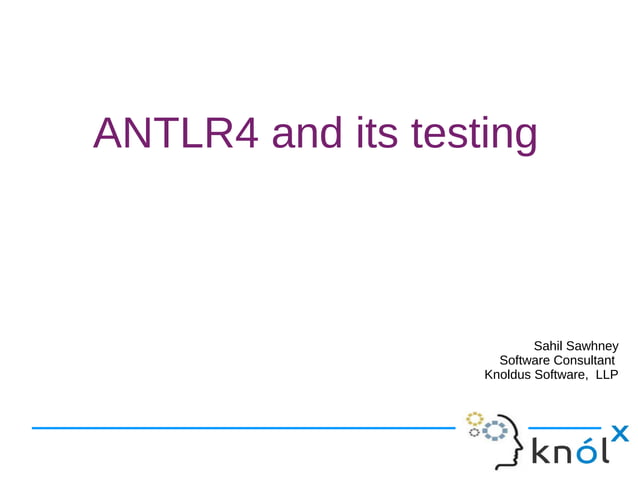 ANTLR4 and its testing | PPT