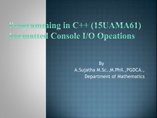 Formatted Console I/O Operations in C++ | PPTX | Programming Languages | Computing