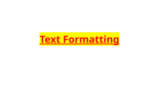 Formatting _textformatting_varioustypes.pptx
