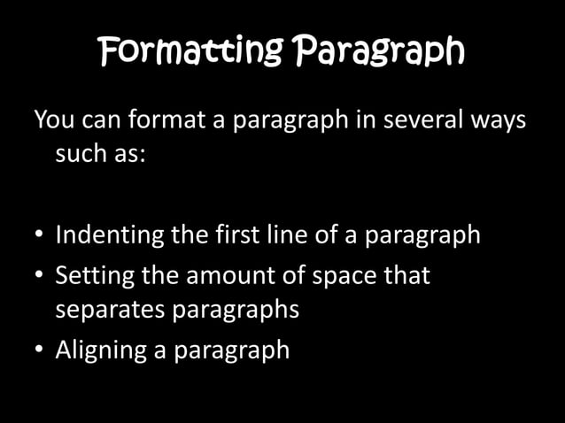 Formatting paragraphs | PPTX | Desktop Publishing | Computer Software and Applications