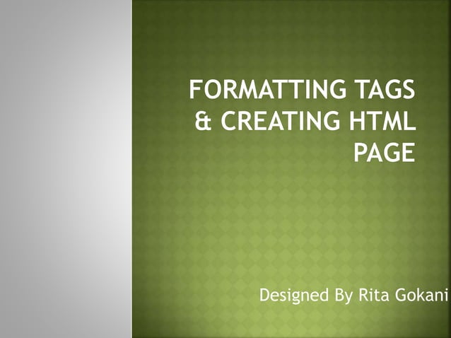 Formatting Tags & Creating Html Page | PPT | Free Download