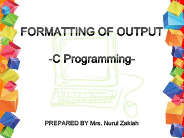 Formatting The Output Ppt