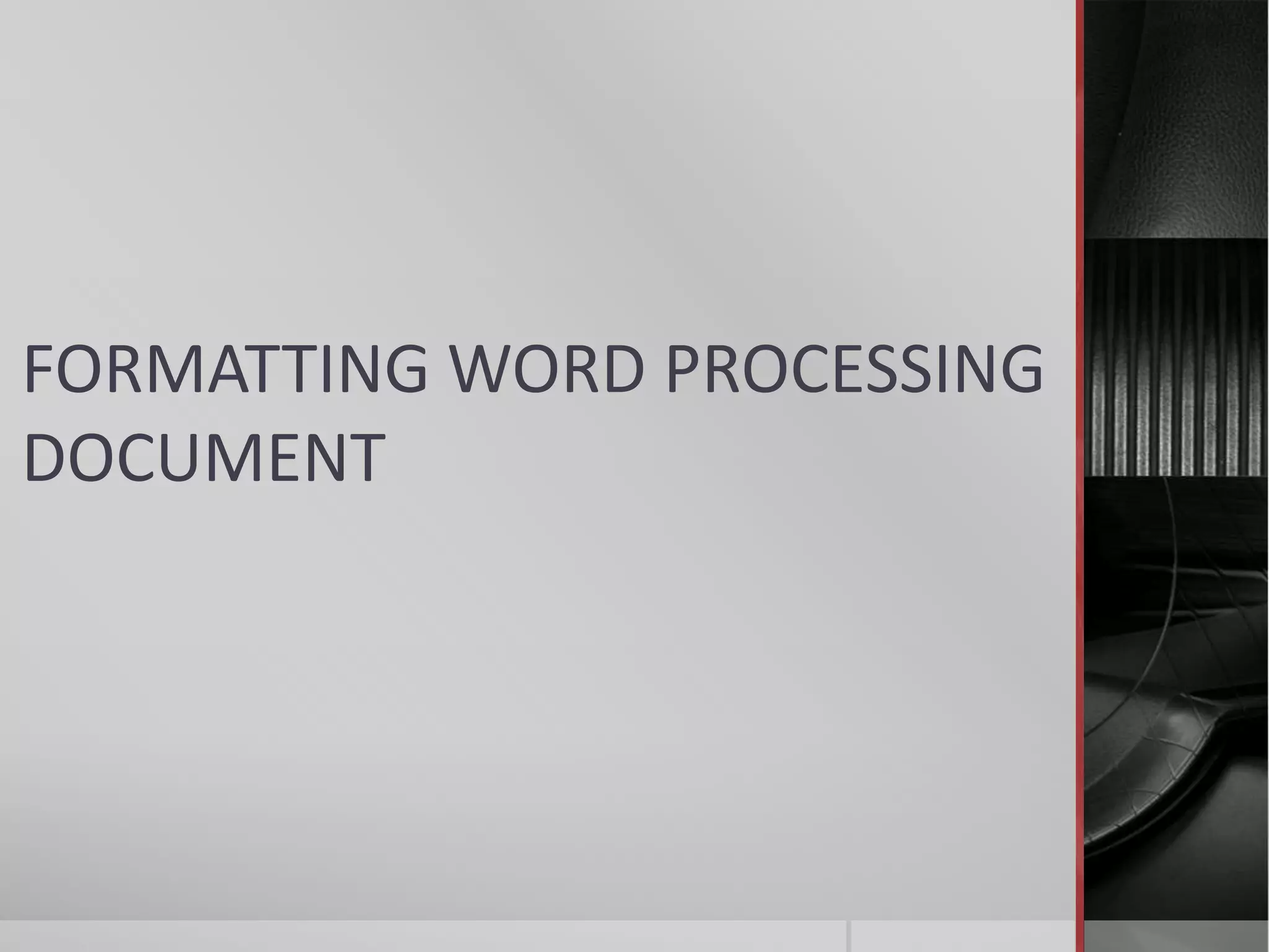 Formattingwordprocessingdocument | PPT