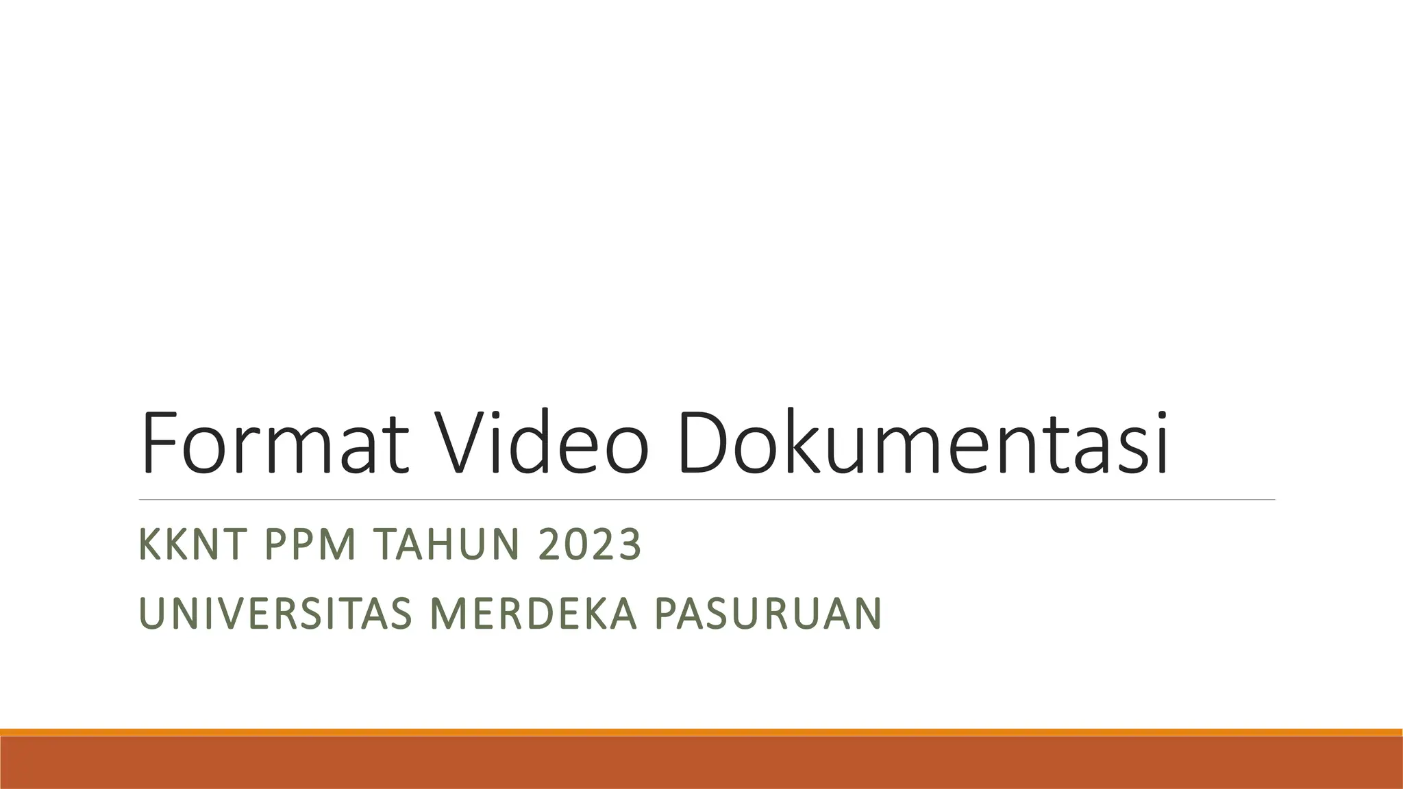 Format Video Dokumentasi KKN Unmer Pasuruan | PPT