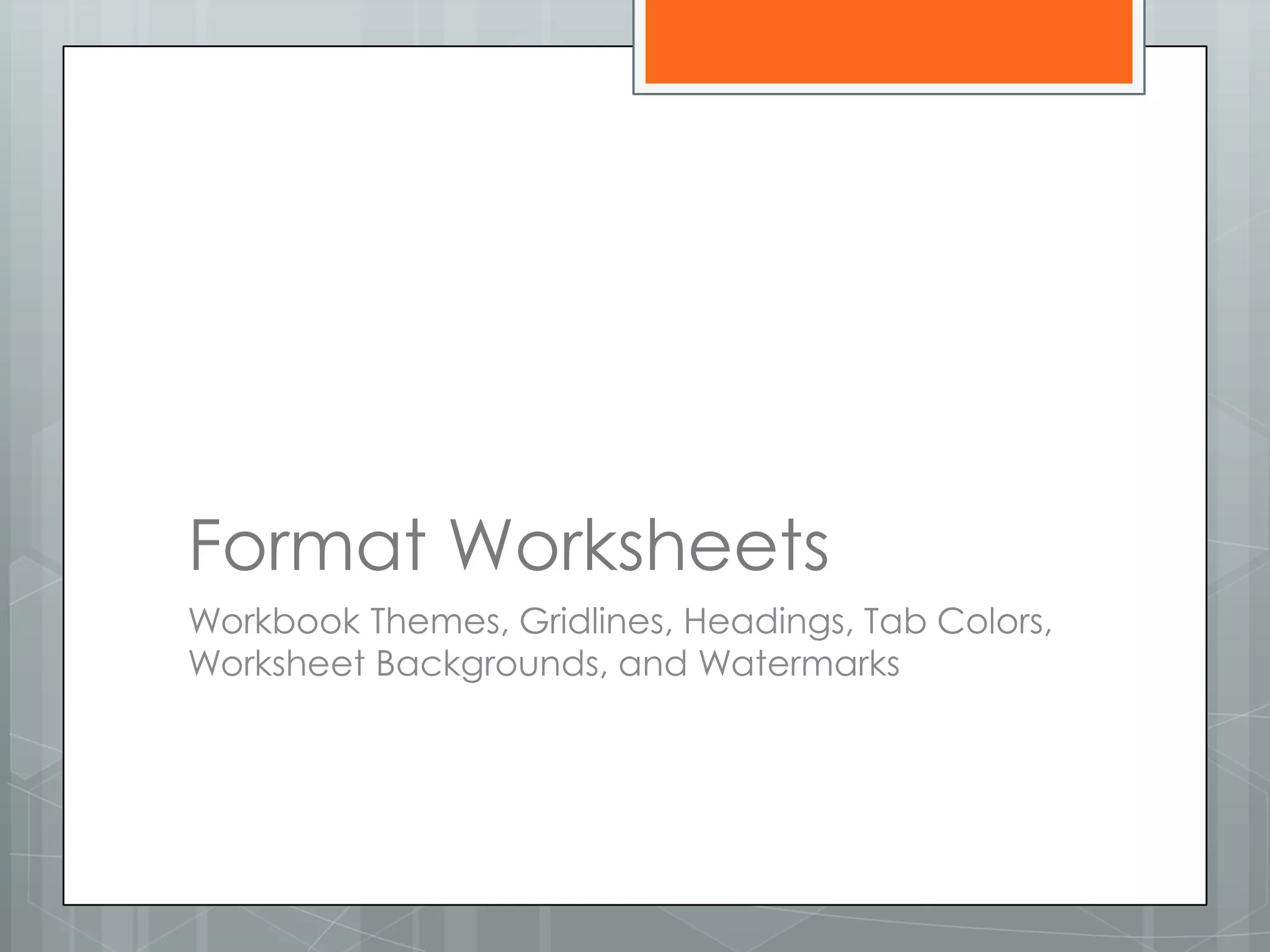 Formatting Worksheets | PPTX