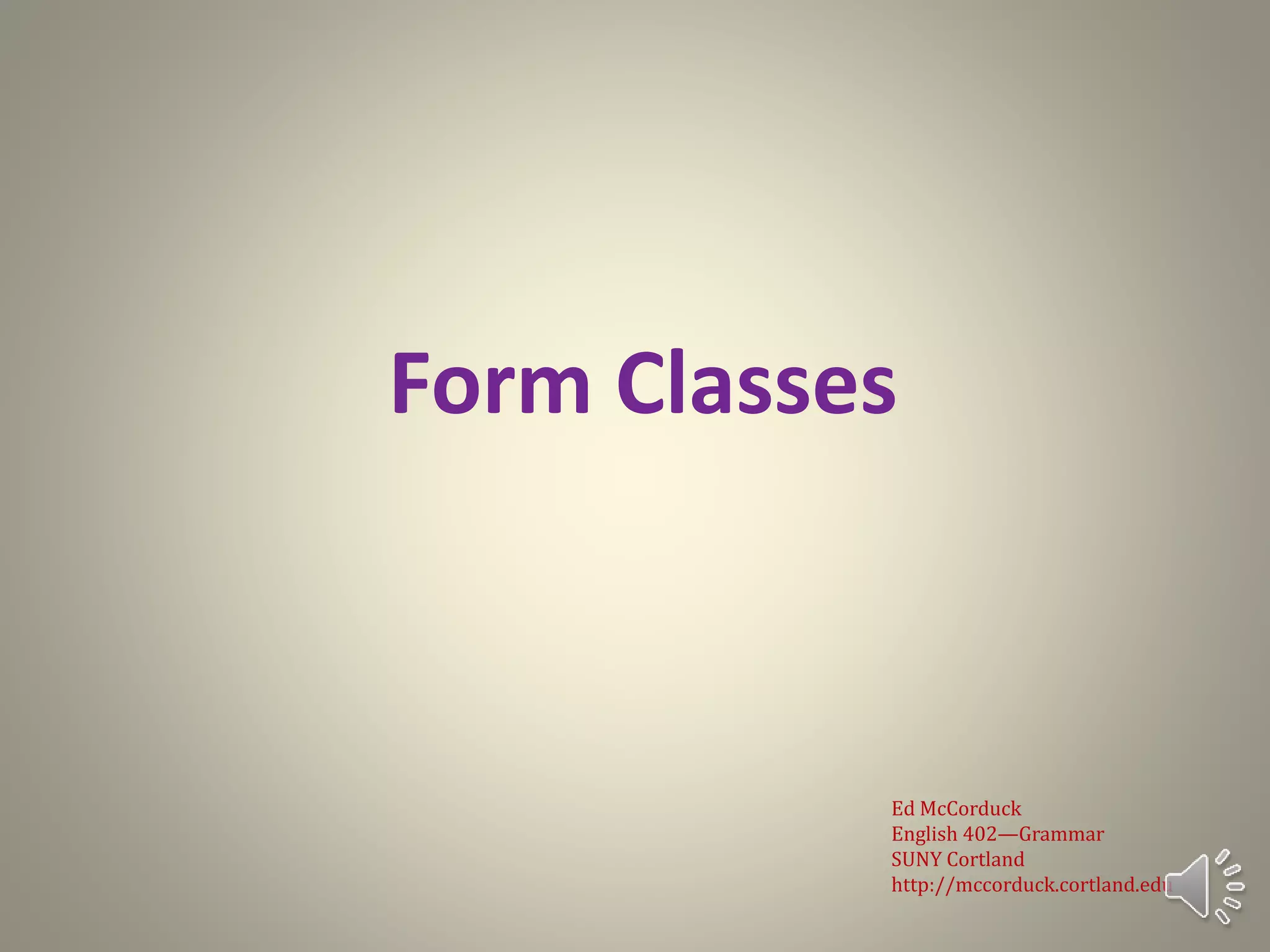 English Grammar Lecture 3: Form Classes | PPTX