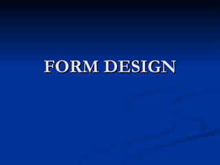Form design | PPT