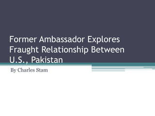 Former Ambassador Explores Fraught Relationship Between U.S., Pakistan ...