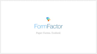 FormFactor - eForms for Alfresco | PPT
