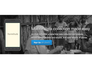 Mobile Data Collection using Formhub.org