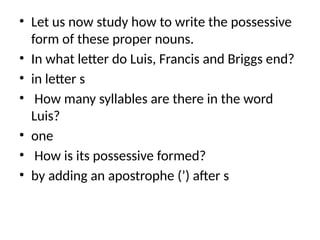 Forming Possessive of Proper Nouns Ending in S-ENGLISH 6.pptx