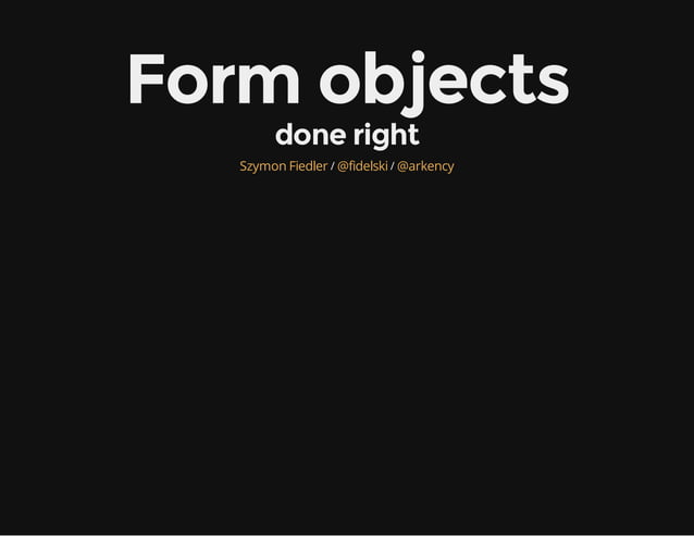 Form objects done right | PDF | Email | Internet