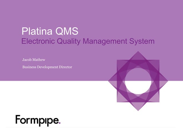 Platina Quality Management System by Formpipe | PPT