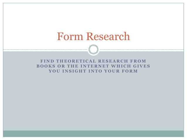 Form research slideshare | PPT