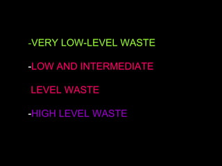 NUCLEAR WASTE PRESENTATION | PPT