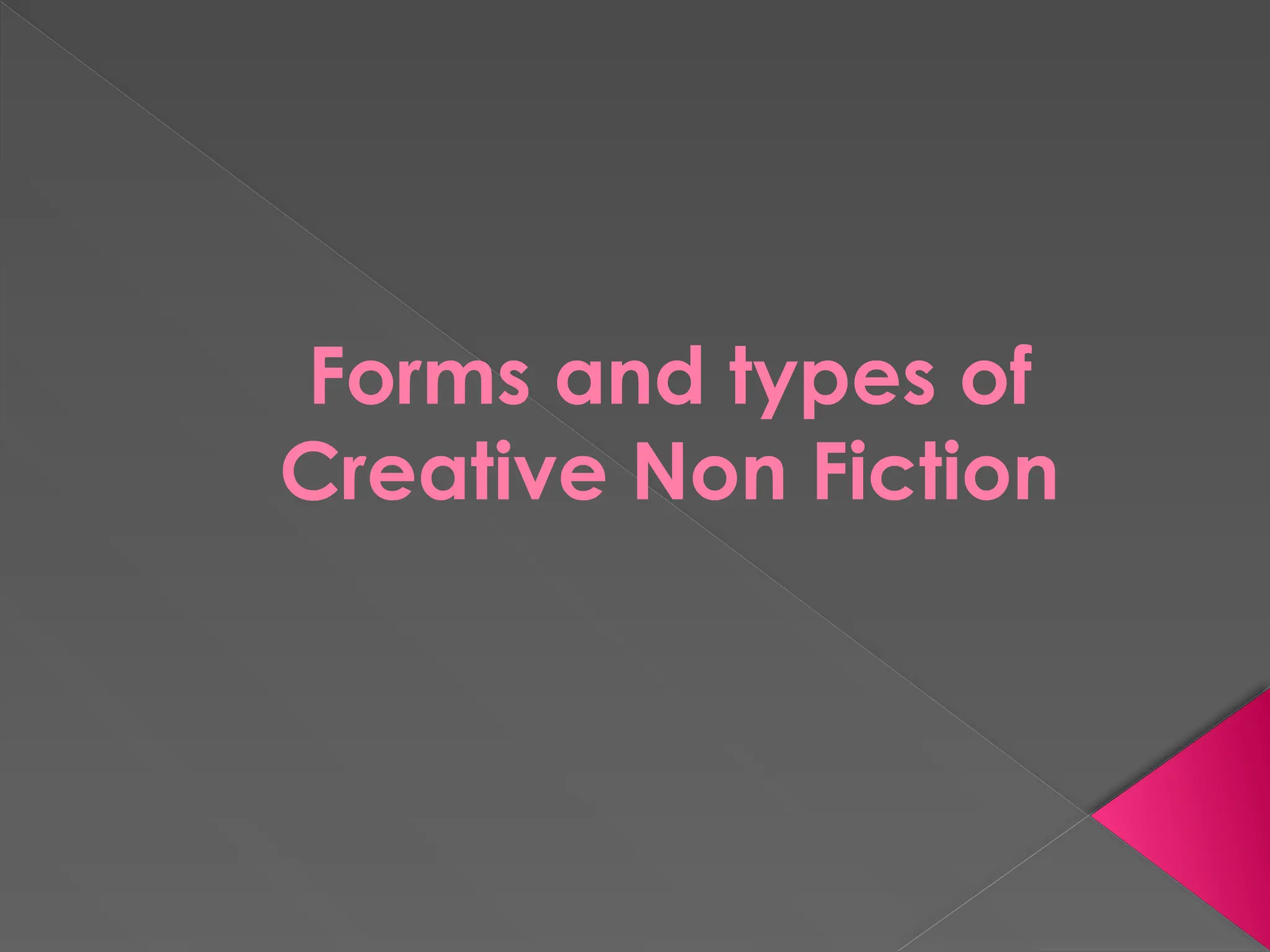 Forms-and-Types-of-Creative-Non-Fiction.pptx