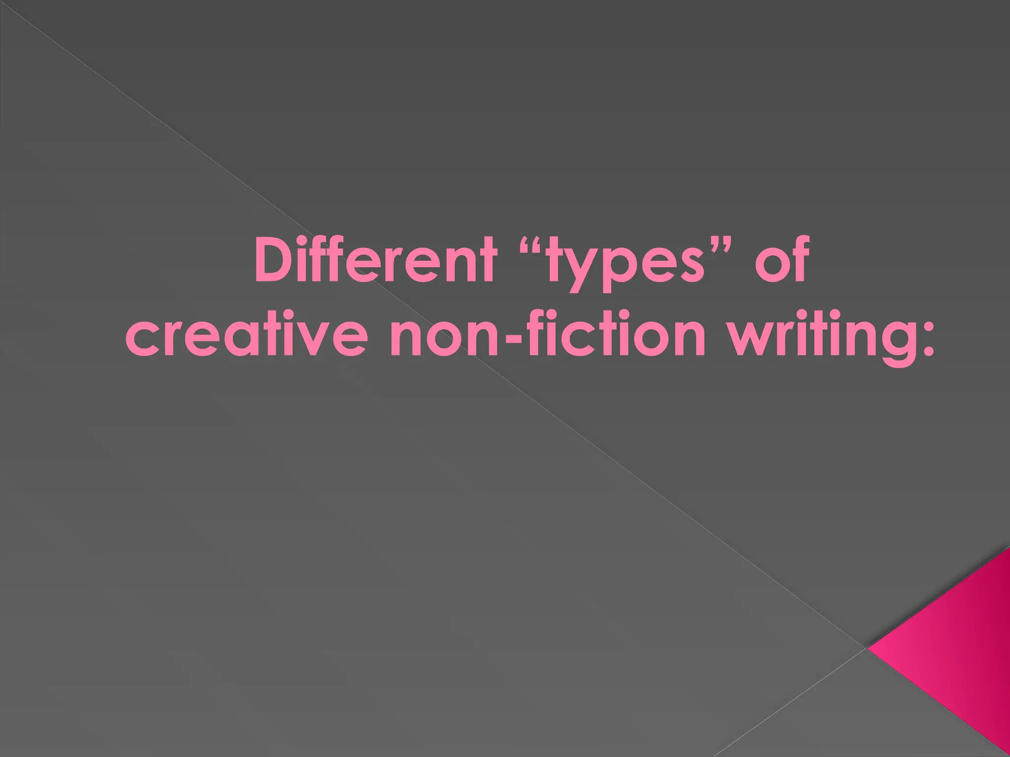 Forms-and-Types-of-Creative-Non-Fiction.pptx