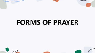 FORMS-OF-PRAYER-and-BASIC-PRAYERS.pptx | Christianity | Religion ...