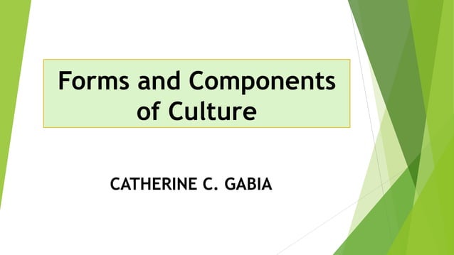 Forms and Components of Culture | PPT