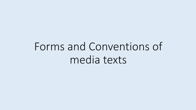 Forms and conventions of media texts | PPTX | Soundtracks, TV and ...