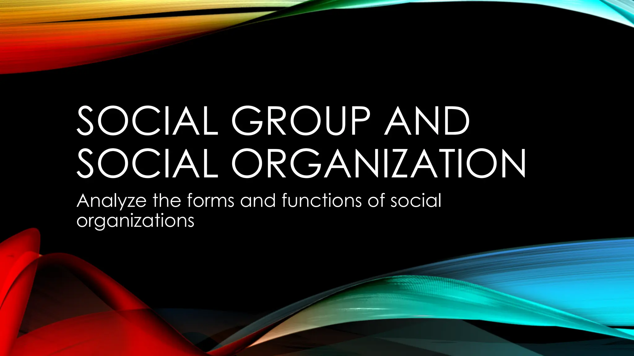 Forms and functions of Social group and organization.pptx