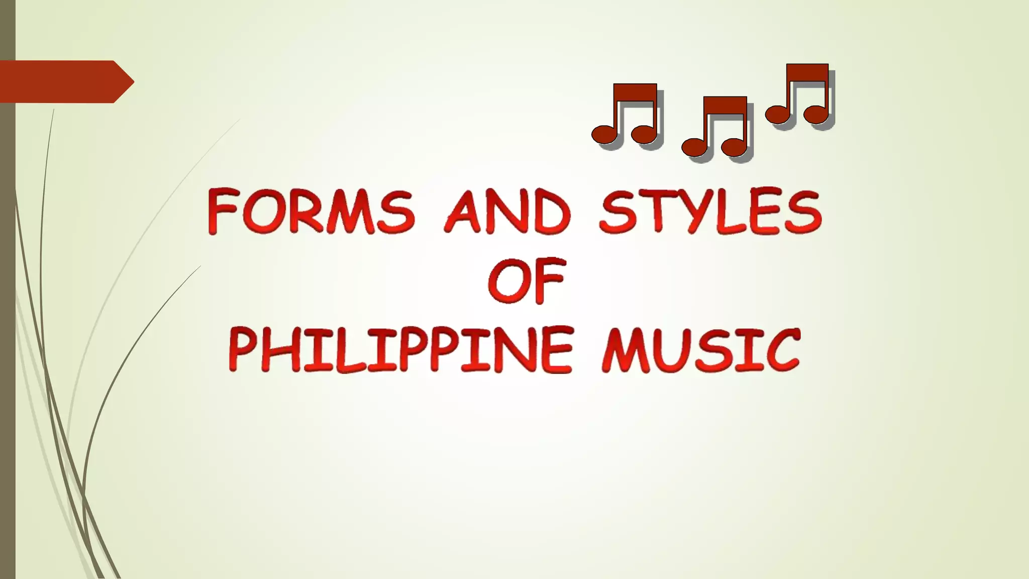 Forms and Styles of Philippine Music.pptx