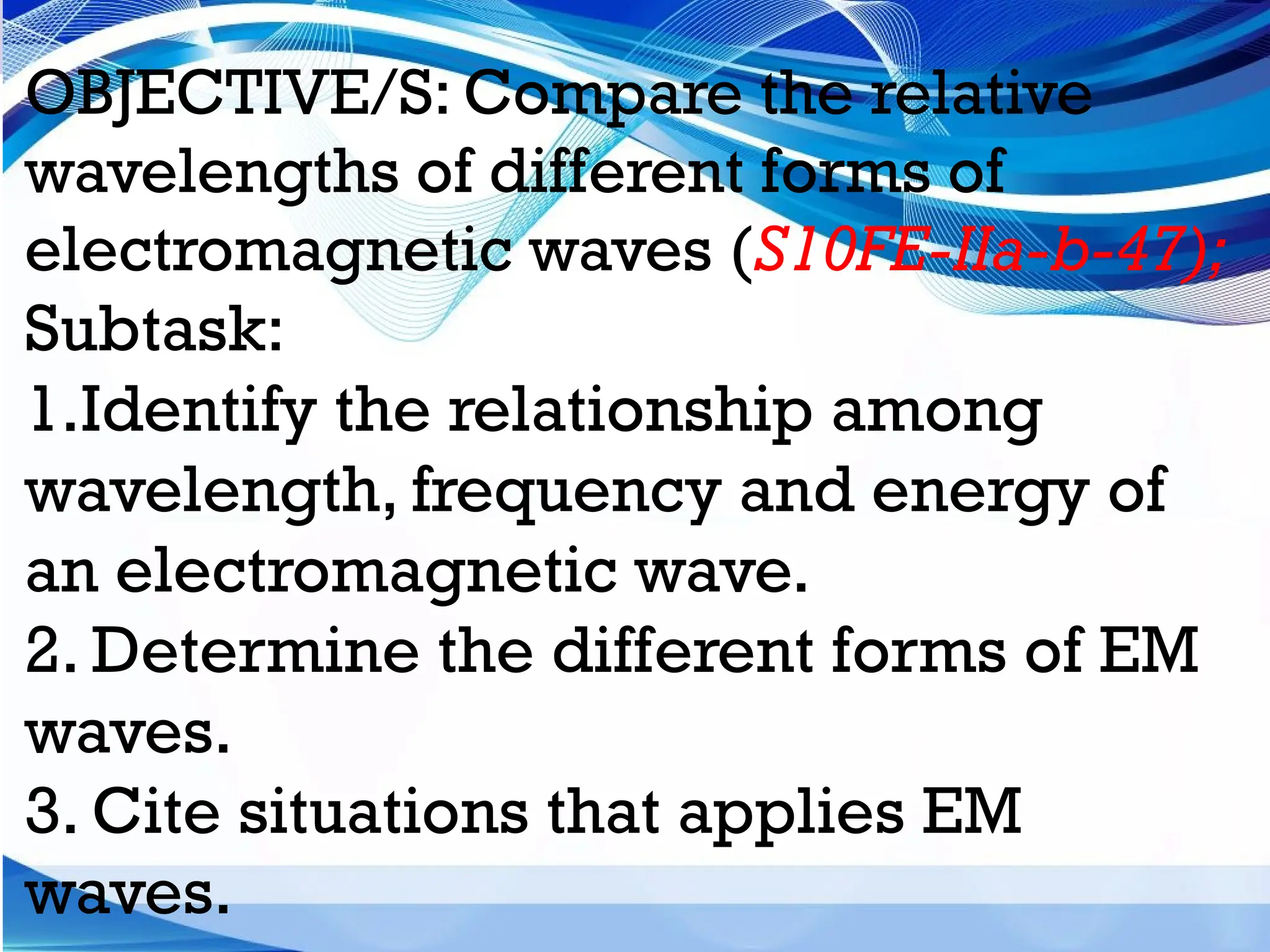 forms of electromagnetic waves powerpoint | PPTX