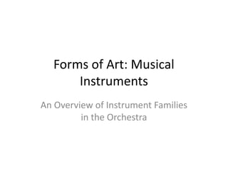 Forms_of_Art_Musical_Instruments_Presentation.pptx