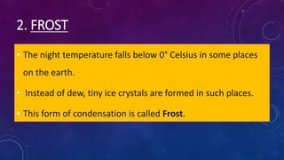 Forms of condensation | PPTX