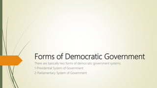 Forms of Democratic Government | PPTX