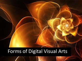 Forms of Digital Art | PPTX | Digital Arts | Fine Art