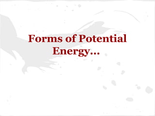 Forms of Energy Kinetic and Potential ENergy .pptx