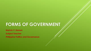 DIFFERENT FORMS OF GOVERNMENT (Lesson in PPG) | PPTX