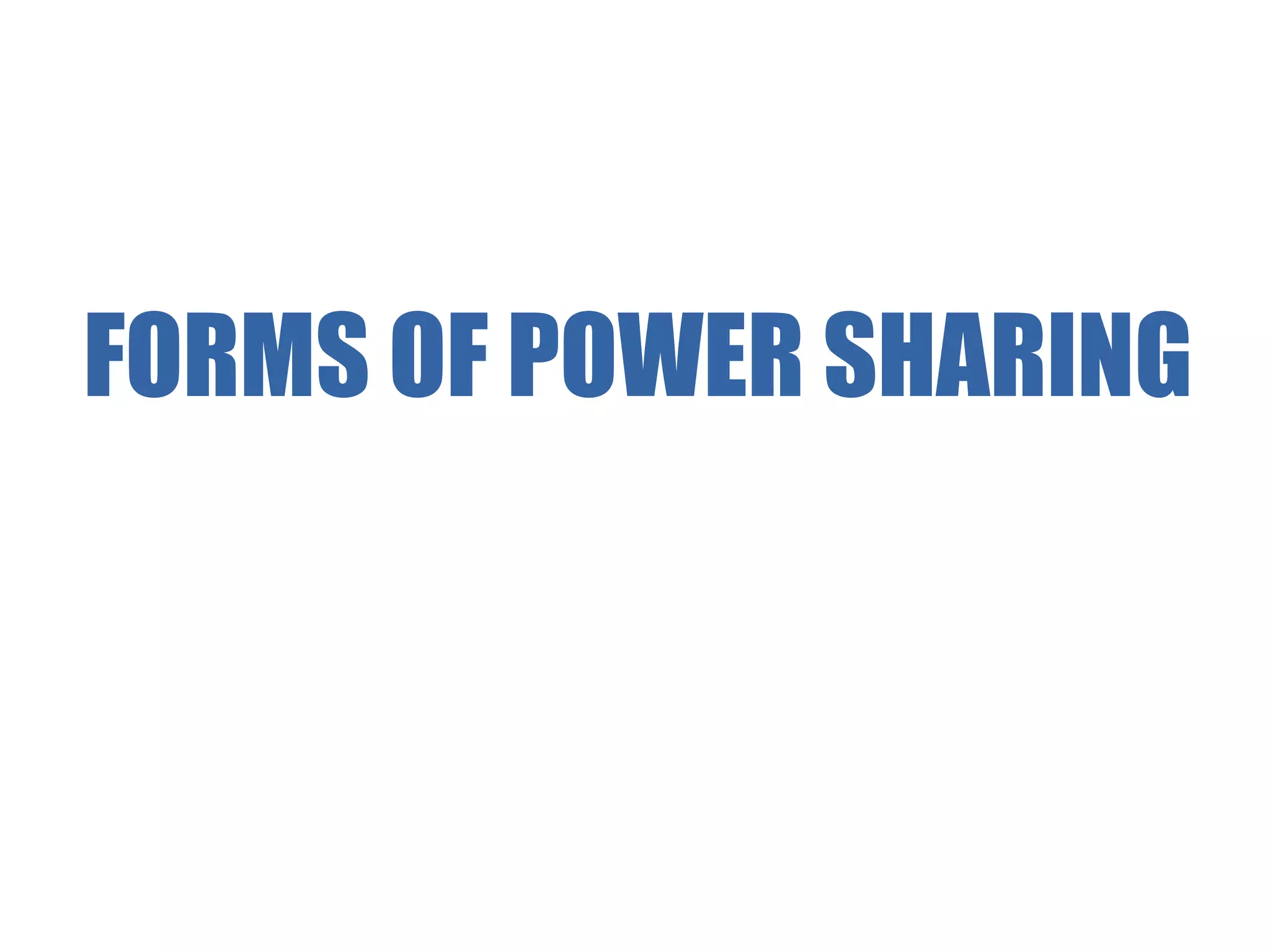 Forms of power sharing. | PPTX