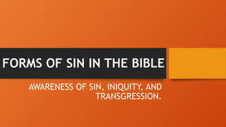 FORMS OF SIN IN THE BIBLE (TRANSGRESSION).pptx