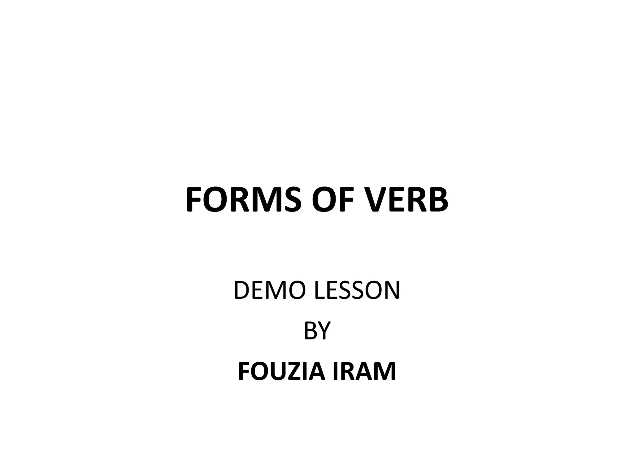 Grammar class 9th federal textbook board Islamabad FORMS OF VERB.pptx