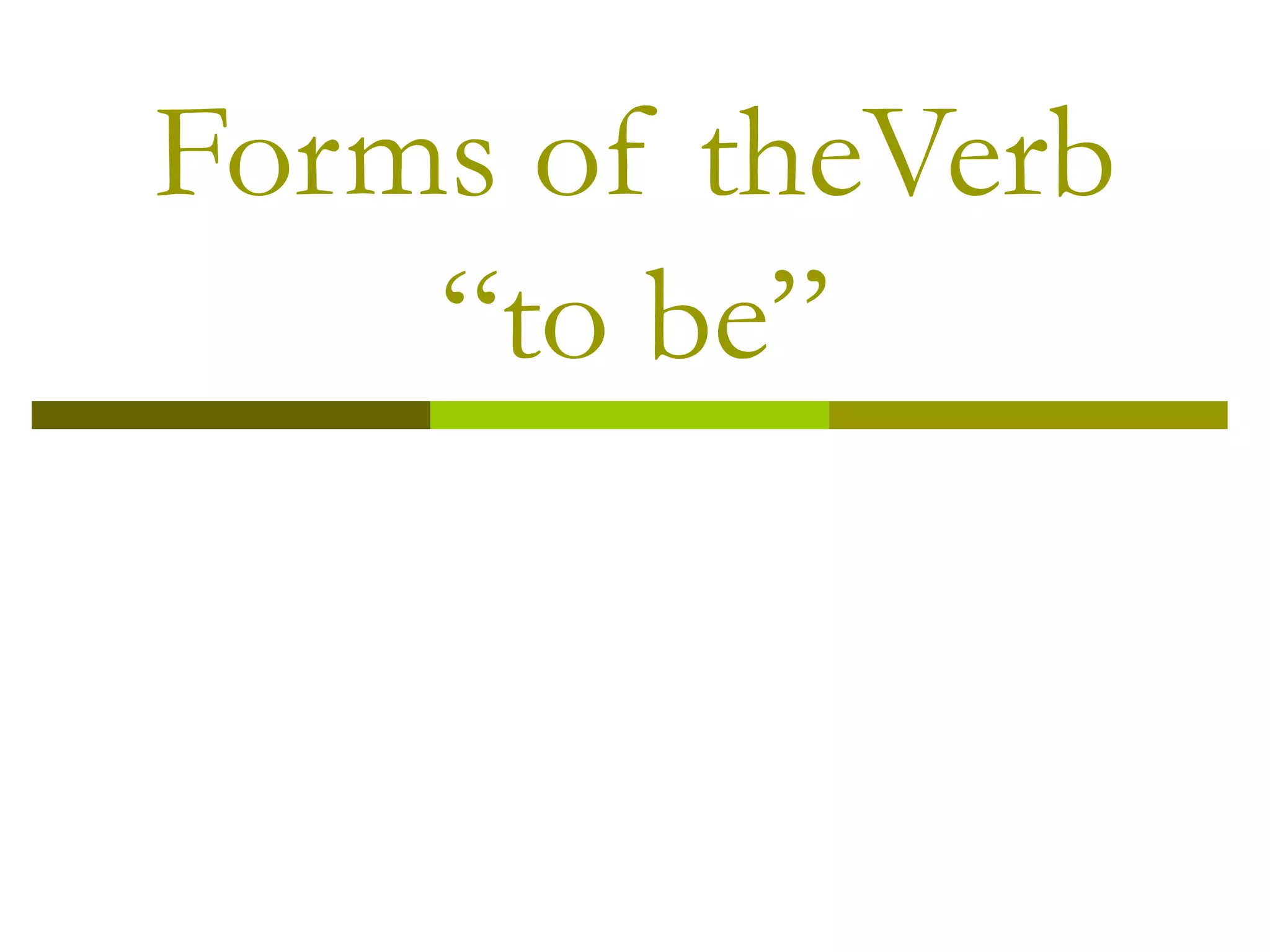 Forms of the Verb "To Be" | PPT