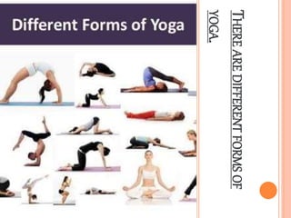 Forms of yoga | PPTX