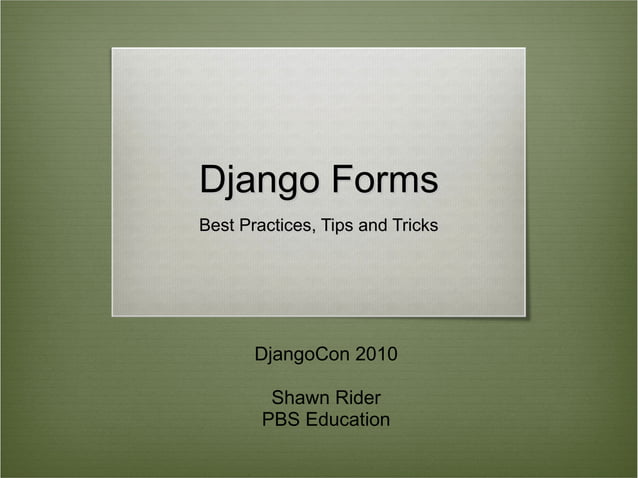 Django Forms: Best Practices, Tips, Tricks | PPT