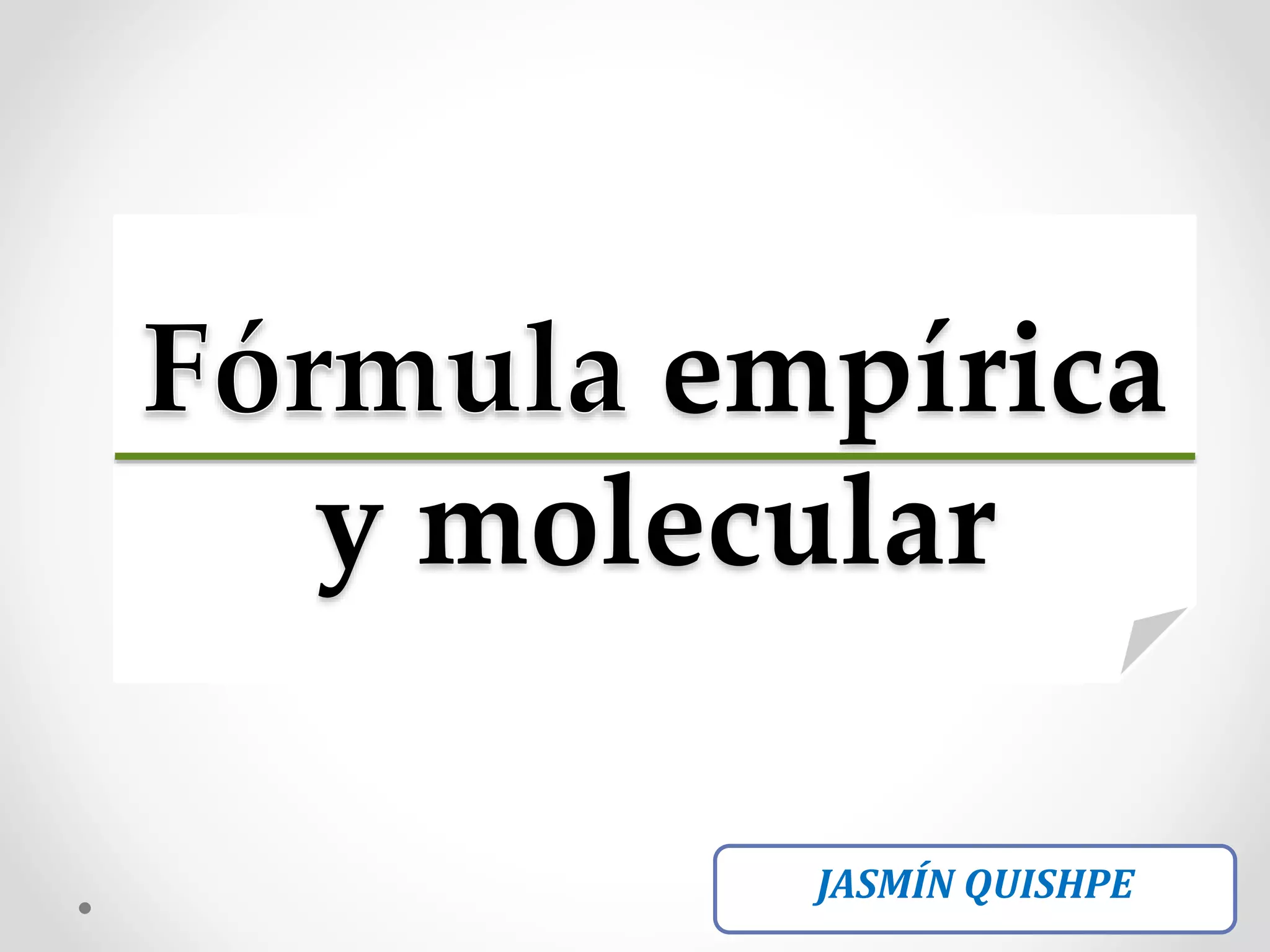 Formula Empirica y Molecular | PPTX