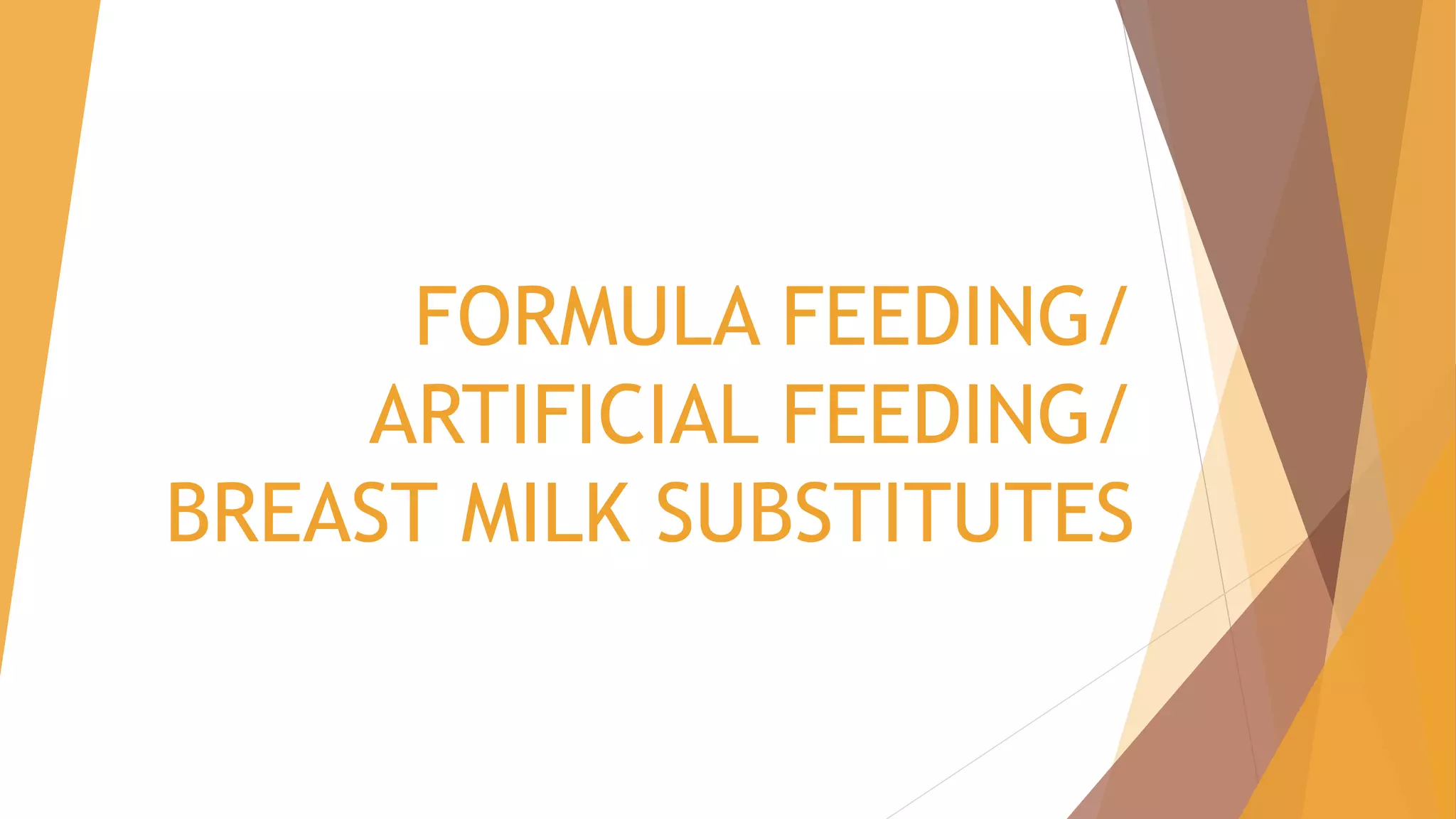 Formula feeding/Artificial Feeding | PPTX