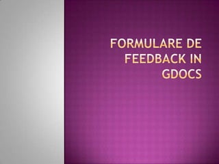 Formulare De Feedback In Gdocs | PPTX
