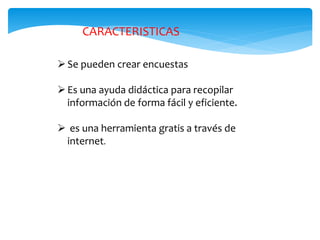 Formularios google concepto, caracteristicas,ventajas, desventajas tipo ...