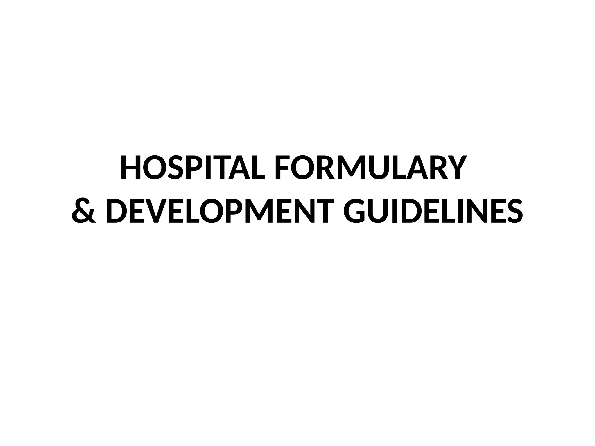 hospital FORMULARY guidelines included.pptx