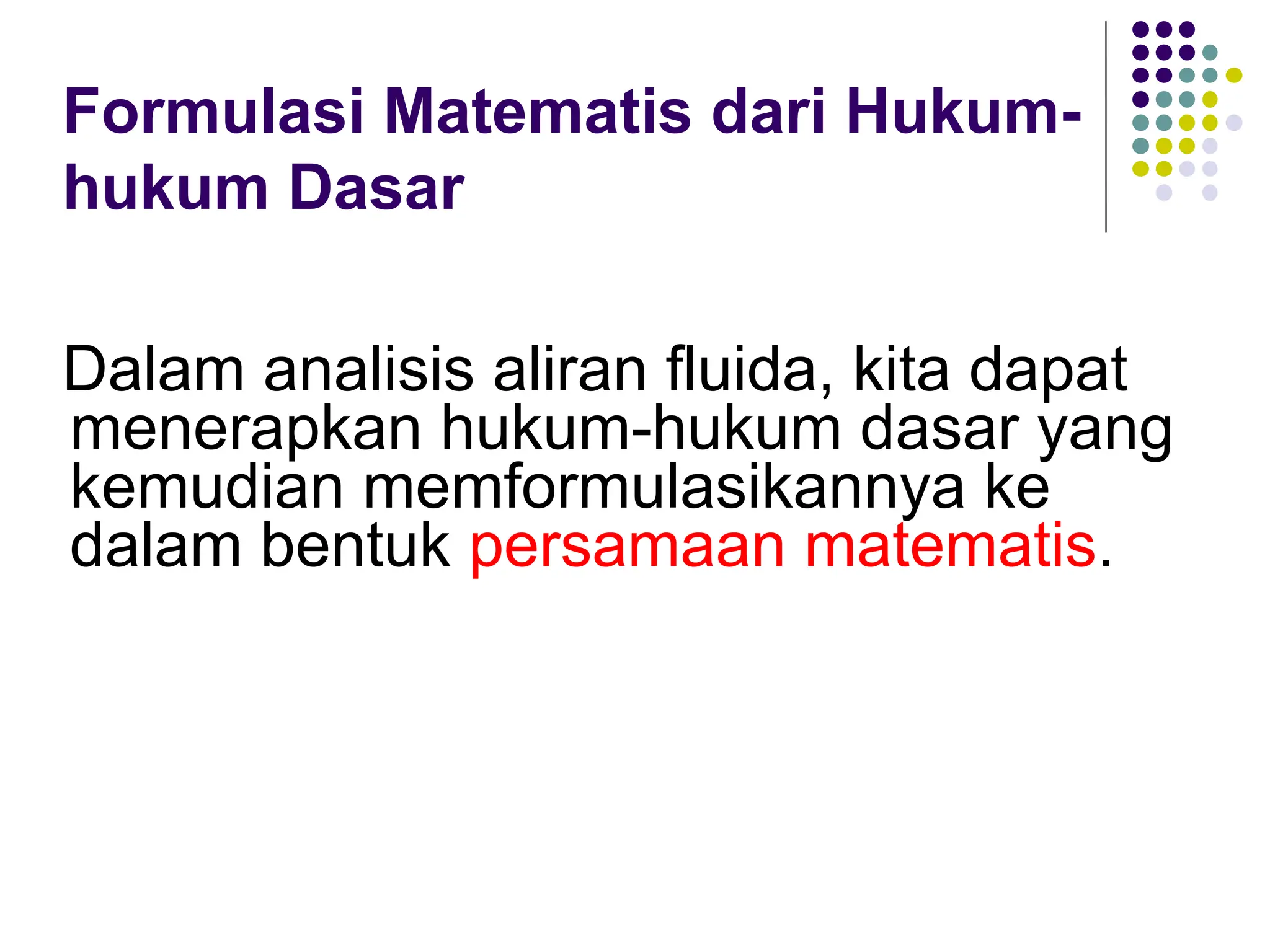 Materi Formulasi Hukum Dasar Fluida sebagai Pemahaman Dasar Aliran ...