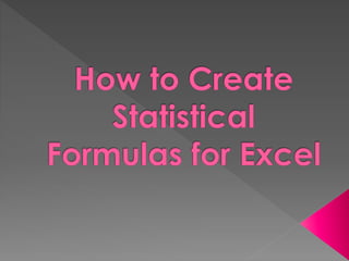 Formulas in ms excel for statistics(report2 in ict math ed) | PPTX ...