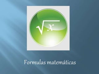 Formulas matemáticas | PPTX