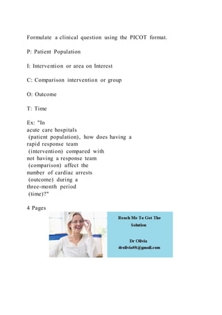 Formulate a clinical question using the PICOT format.P Patient | DOCX