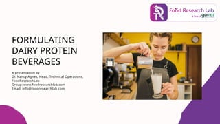 Formulating Dairy Protein Beverages | Food Research Lab | PPTX