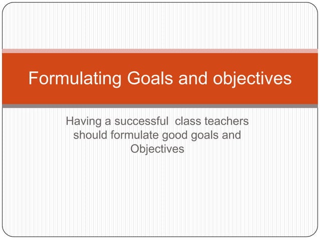 Formulating goals and objectives | PPTX | Educational Assessment ...